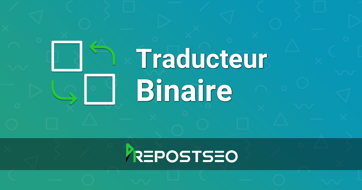 Traducteur Binaire - Convertir binaire en texte