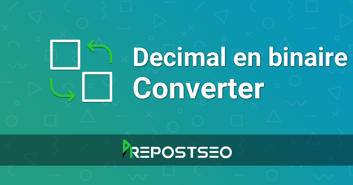 Convertir decimal en binaire - décimal en binaire